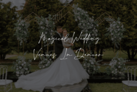 9 of the Best Wedding Venues in Denver